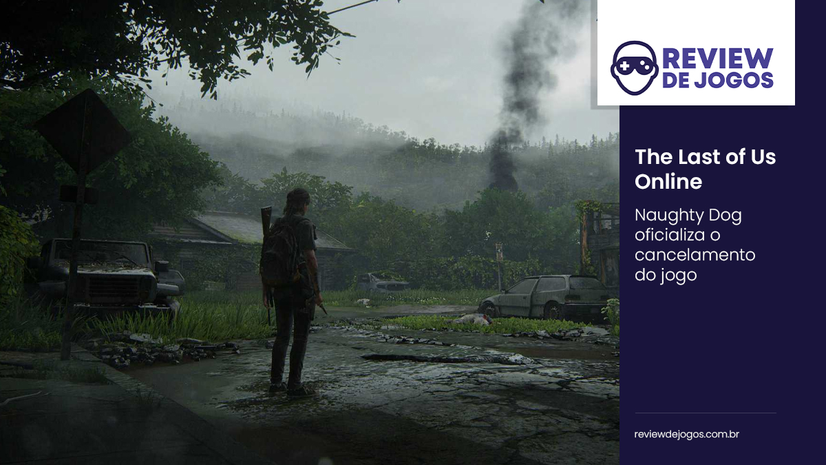 The Last of Us Online é cancelado pela Naughty Dog
