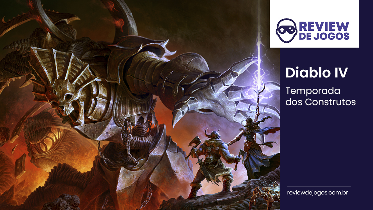 Diablo IV: Temporada dos Construtos - Review de jogos